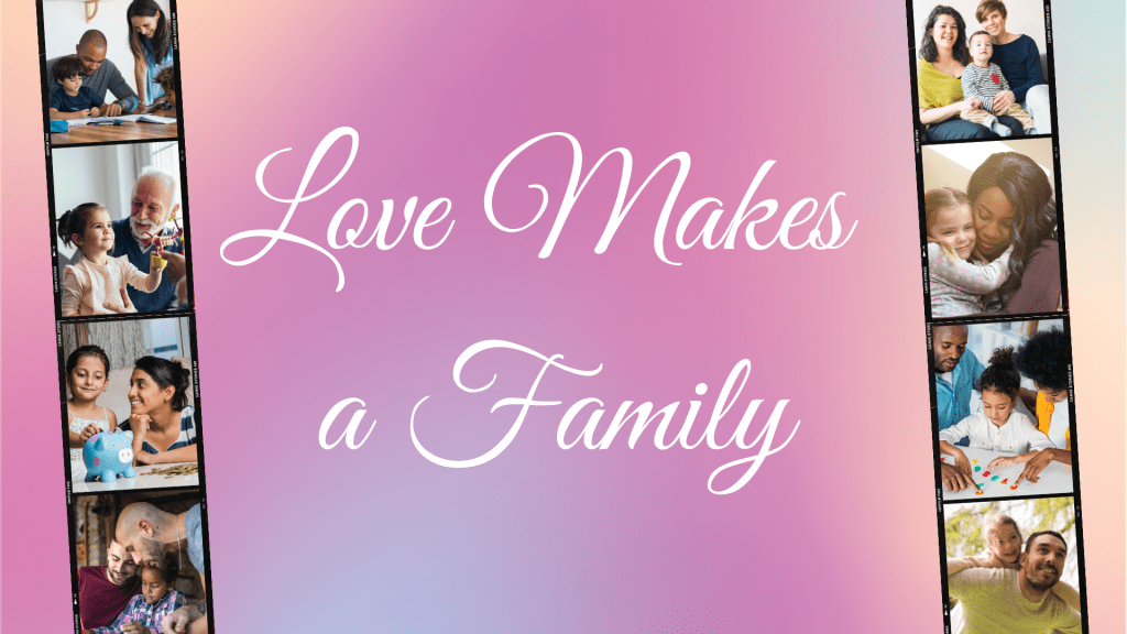 Love Makes a Family | Harris County Public Library