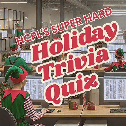 HCPL’s Super Hard Holiday Trivia Quiz! | Harris County Public Library